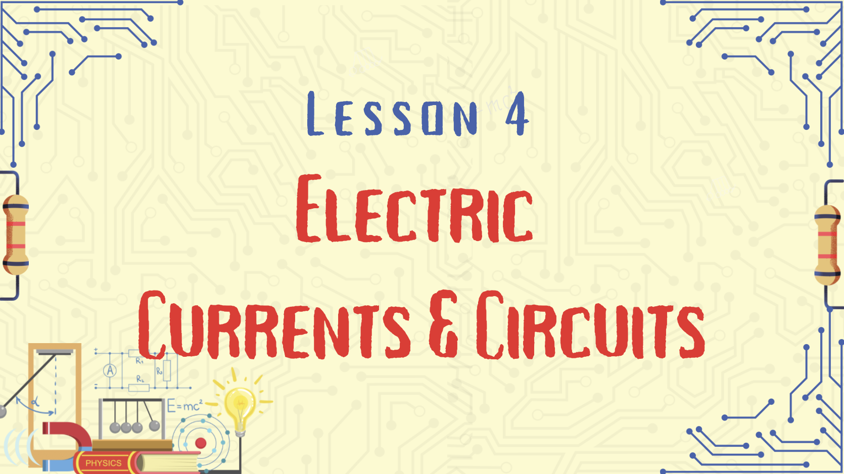 Electric Currents and Circuits – Science BC