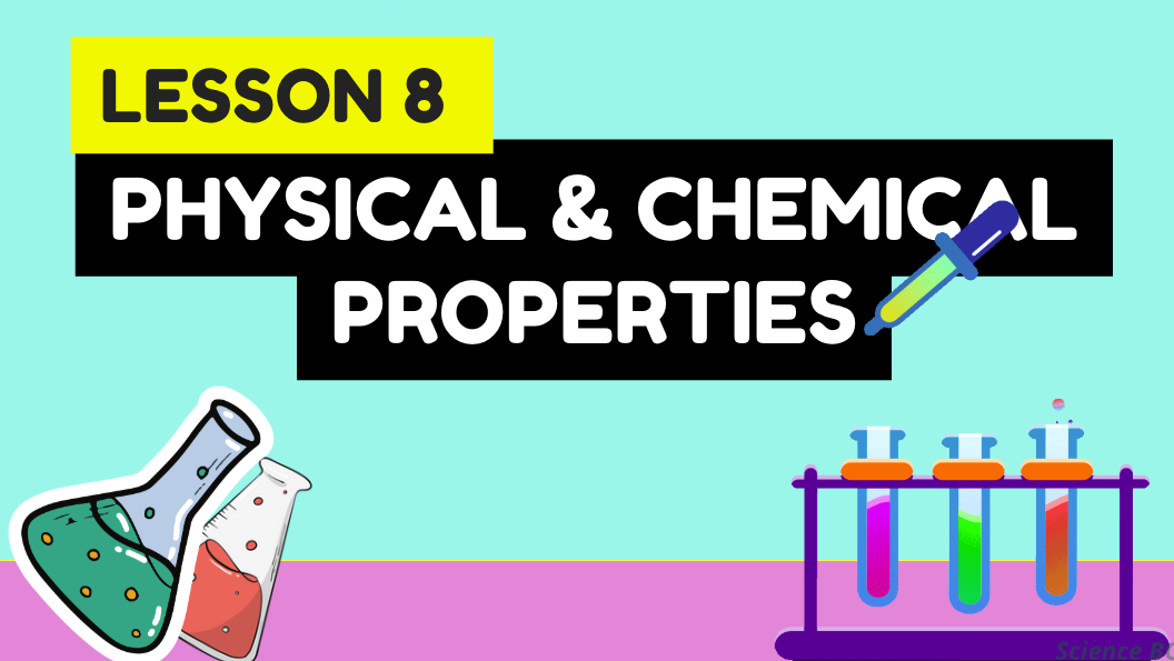 Properties of Pure Substances: Physical & Chemical Properties – Science BC